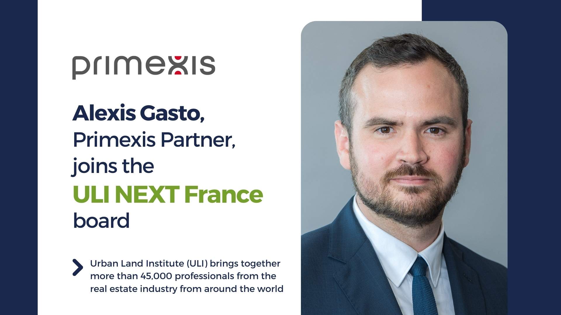 Alexis Gasto, Primexis Partner, joins the ULI NEXT France board - Primexis