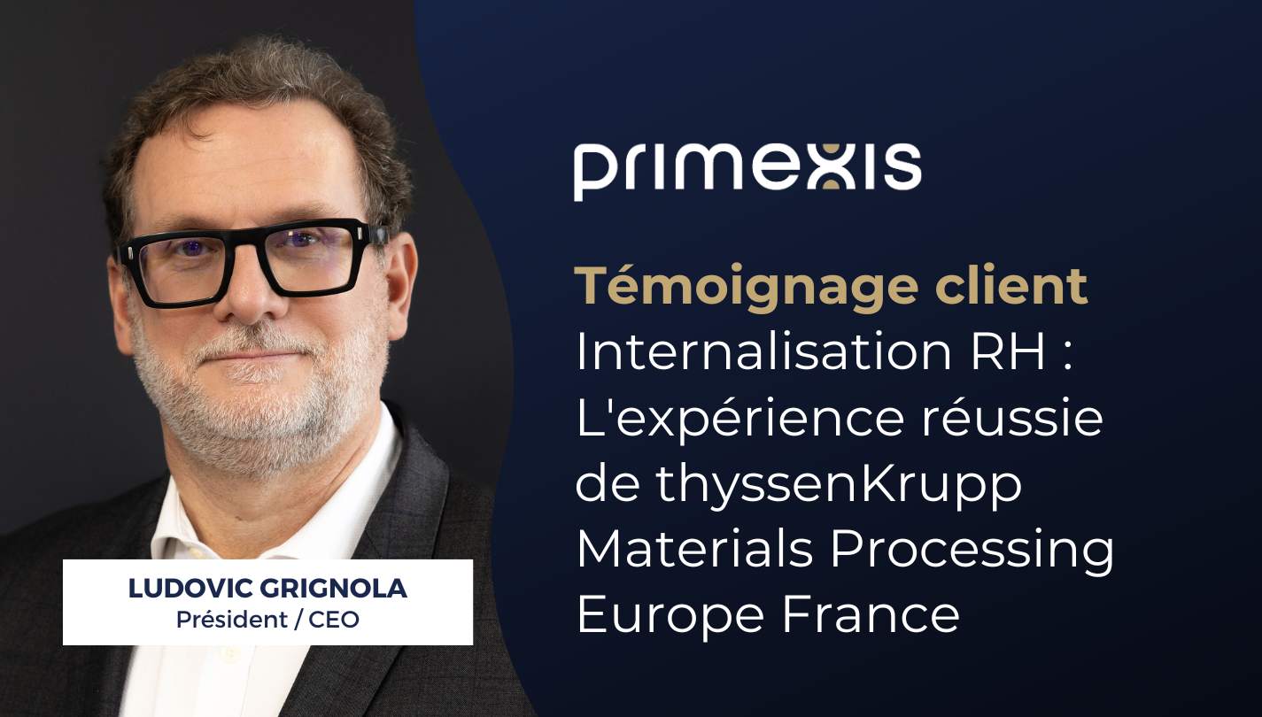 Internalisation RH réussie : L'expérience réussie de thyssenkrupp France